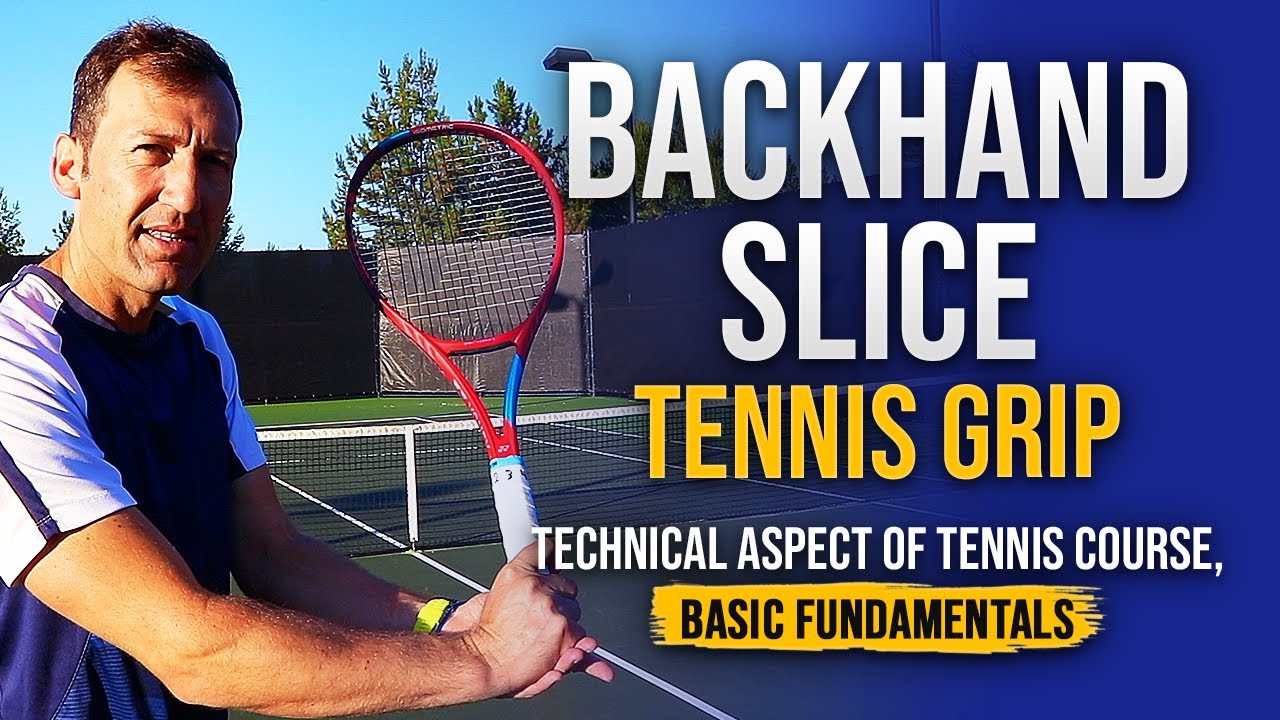 SLICE TENNIS GRIP (Technical Aspect Of Tennis Course, Basic ...