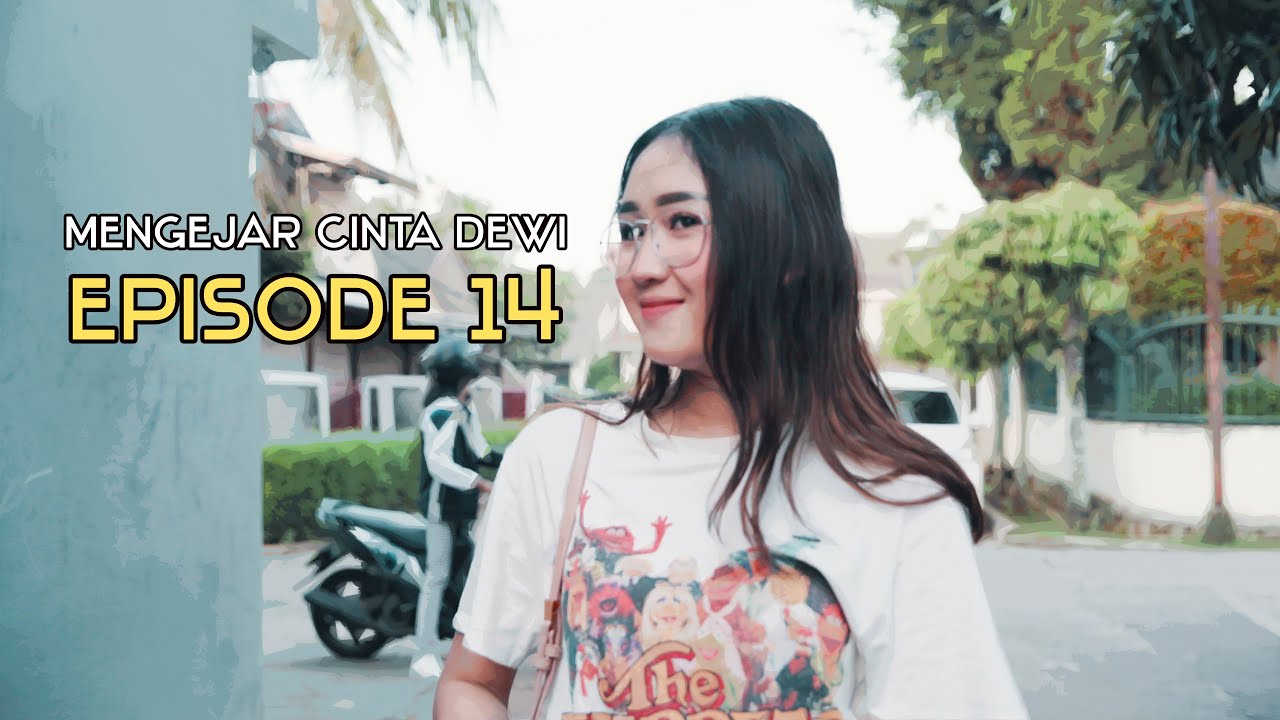 MENGEJAR CINTA DEWI - EPISODE 14 - YouTube