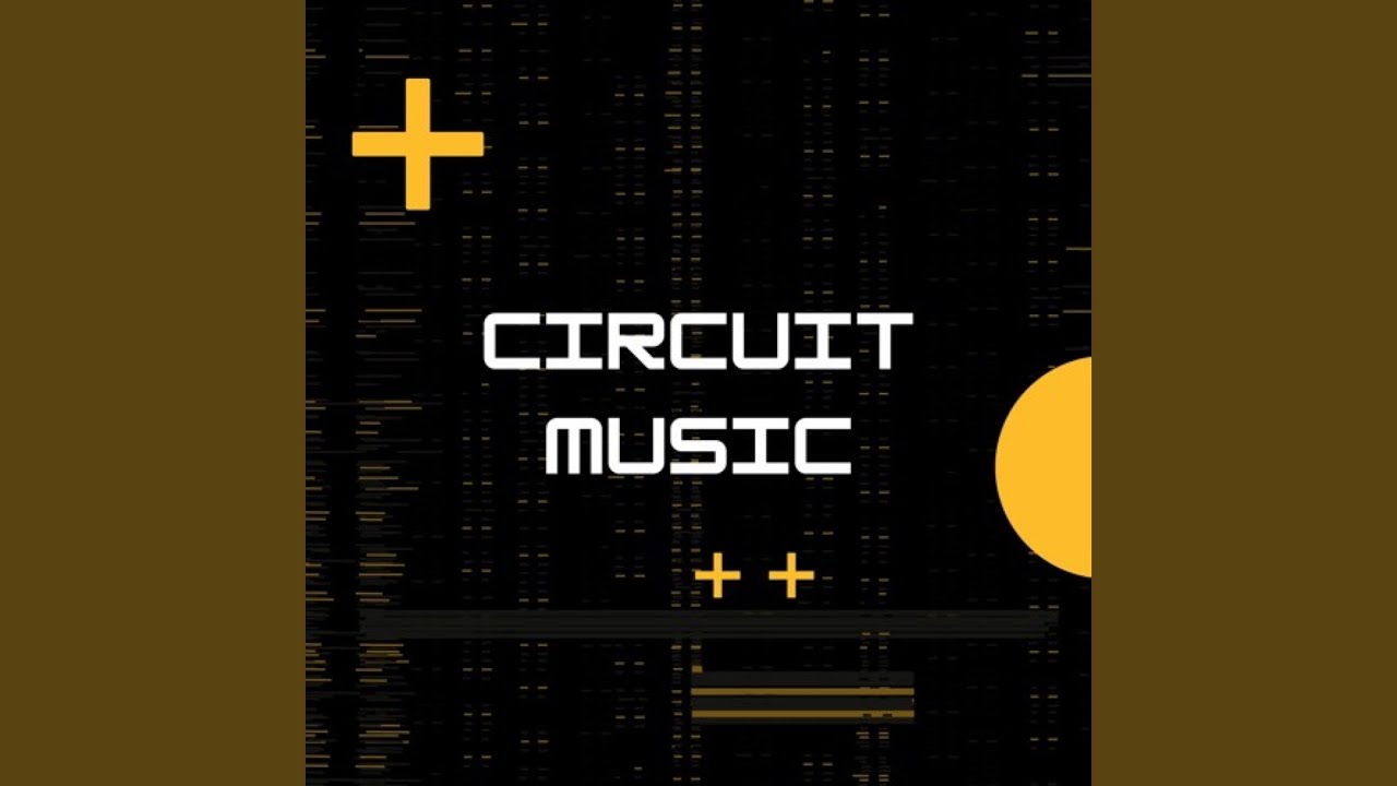 Circuit Music - YouTube Music