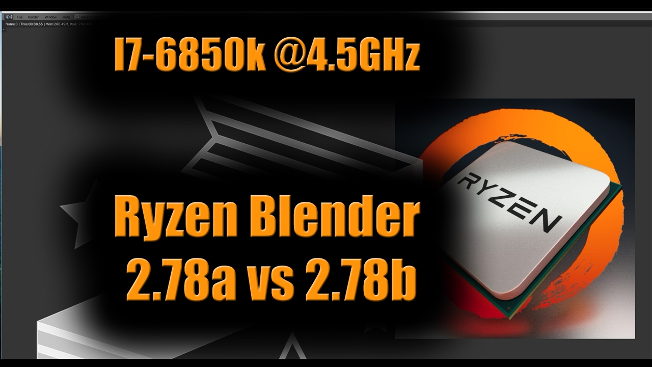 AMD Ryzen Blender Demo (2.78a VS Blender 2.78b time difference) I7 ...