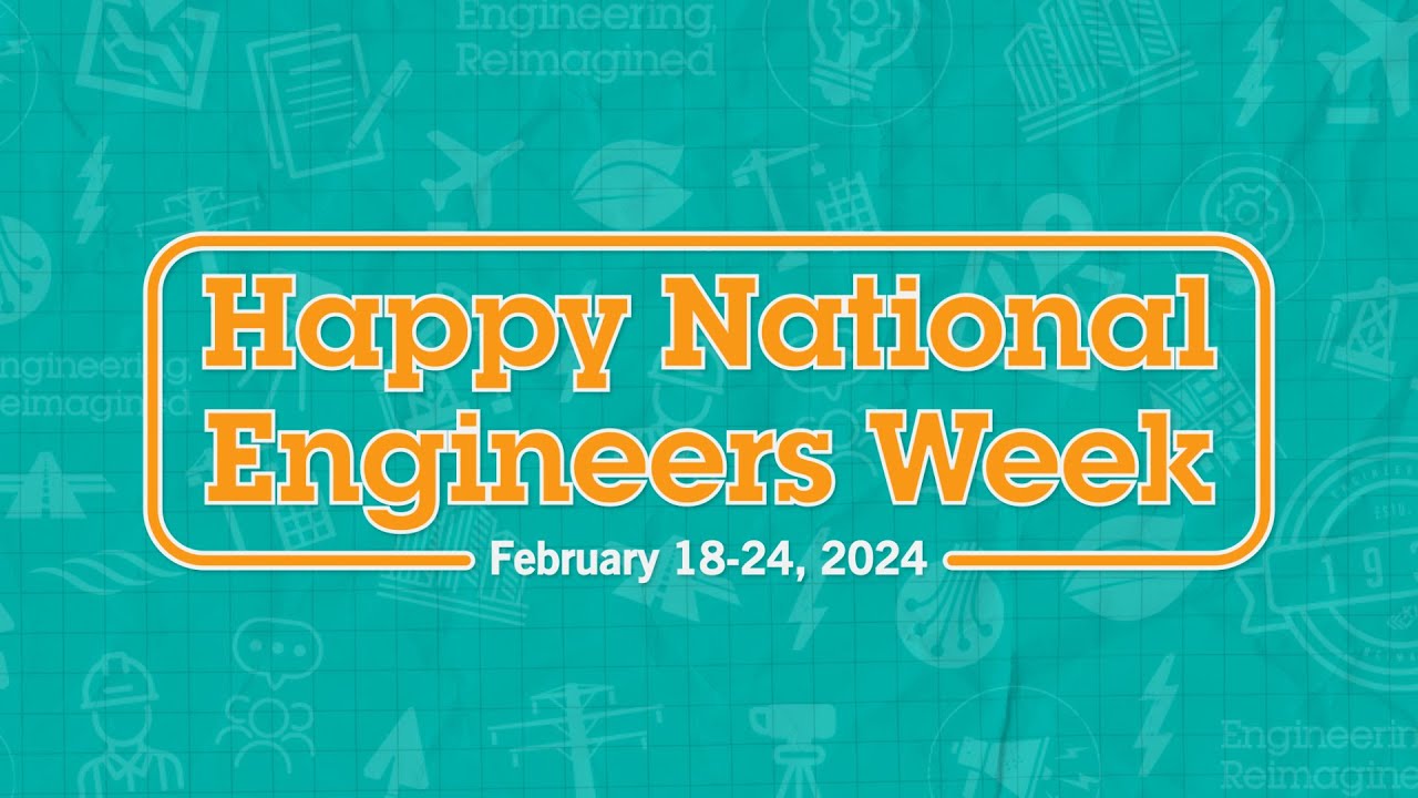 National Engineers Week - February 18-24, 2024 - YouTube