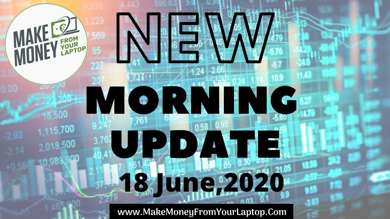 Morning update (18 June 2020) - YouTube