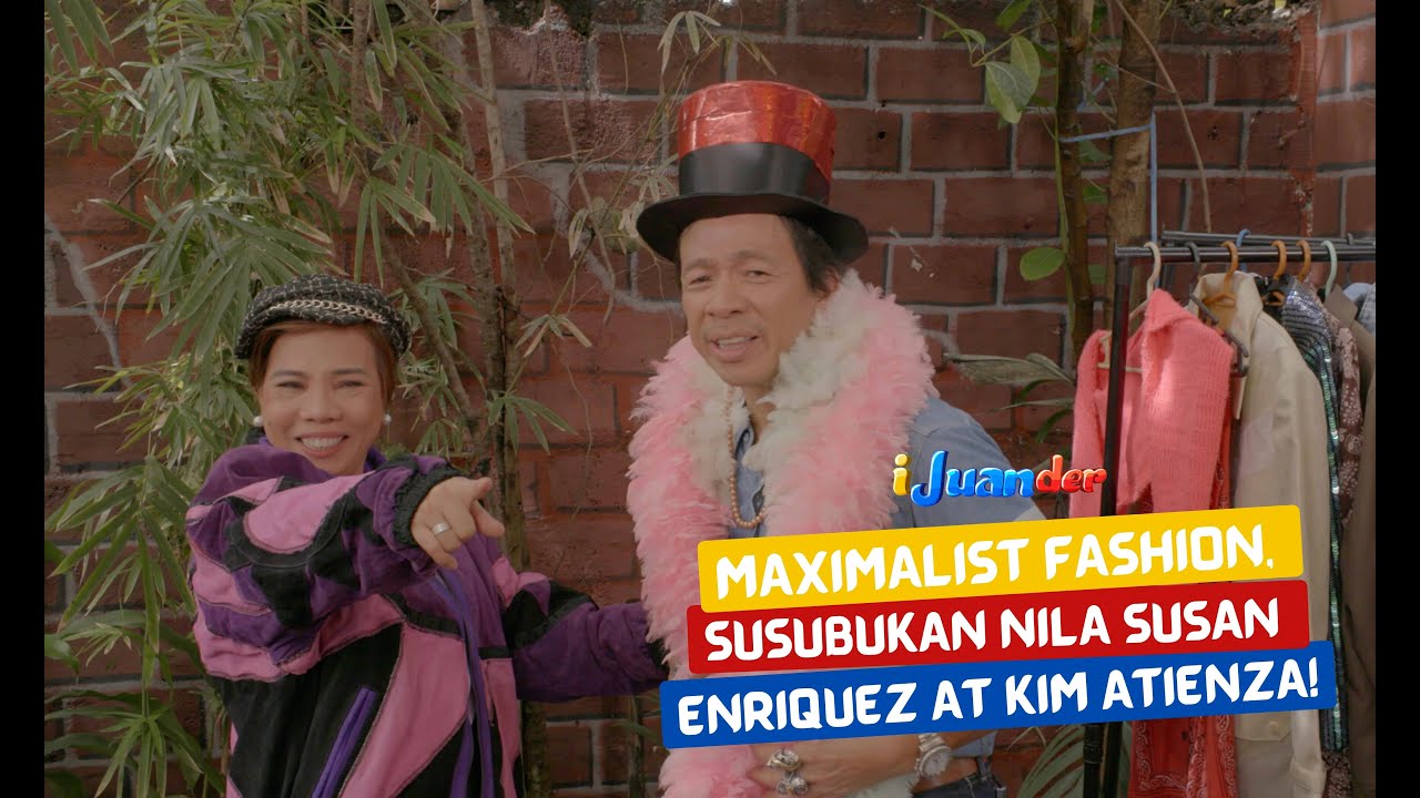 Maximalist fashion, susubukan nila Susan Enriquez at Kim Atienza! | I Juander - YouTube