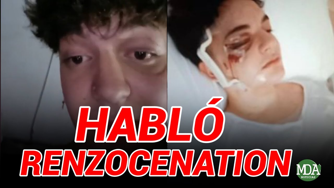 HABLÓ el youtuber RENZOCENATION tras la BRUTAL GOLPIZA - YouTube