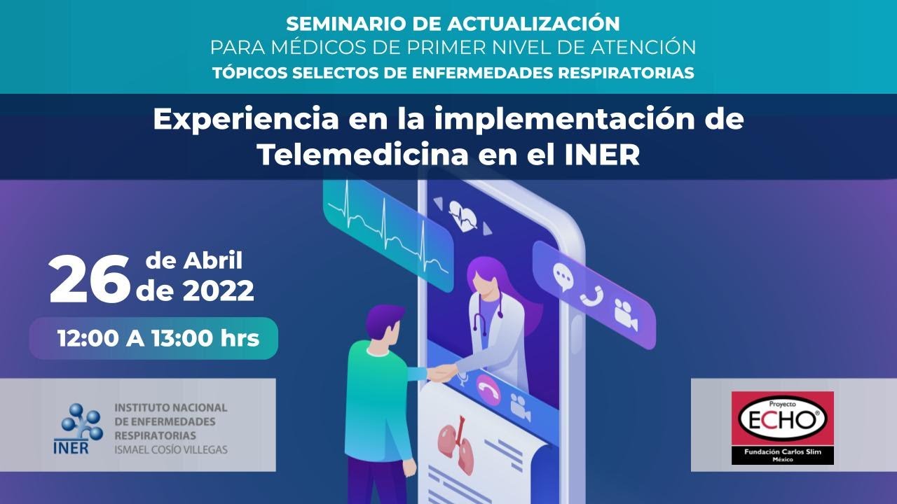 Seminario ECHO - INER: Experiencia en la implementación de Telemedicina ...