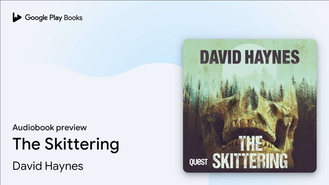 The Skittering by David Haynes · Audiobook preview - YouTube