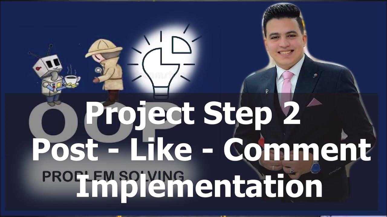 Project Step 2 (Post - Like - Comment) Implementation - YouTube