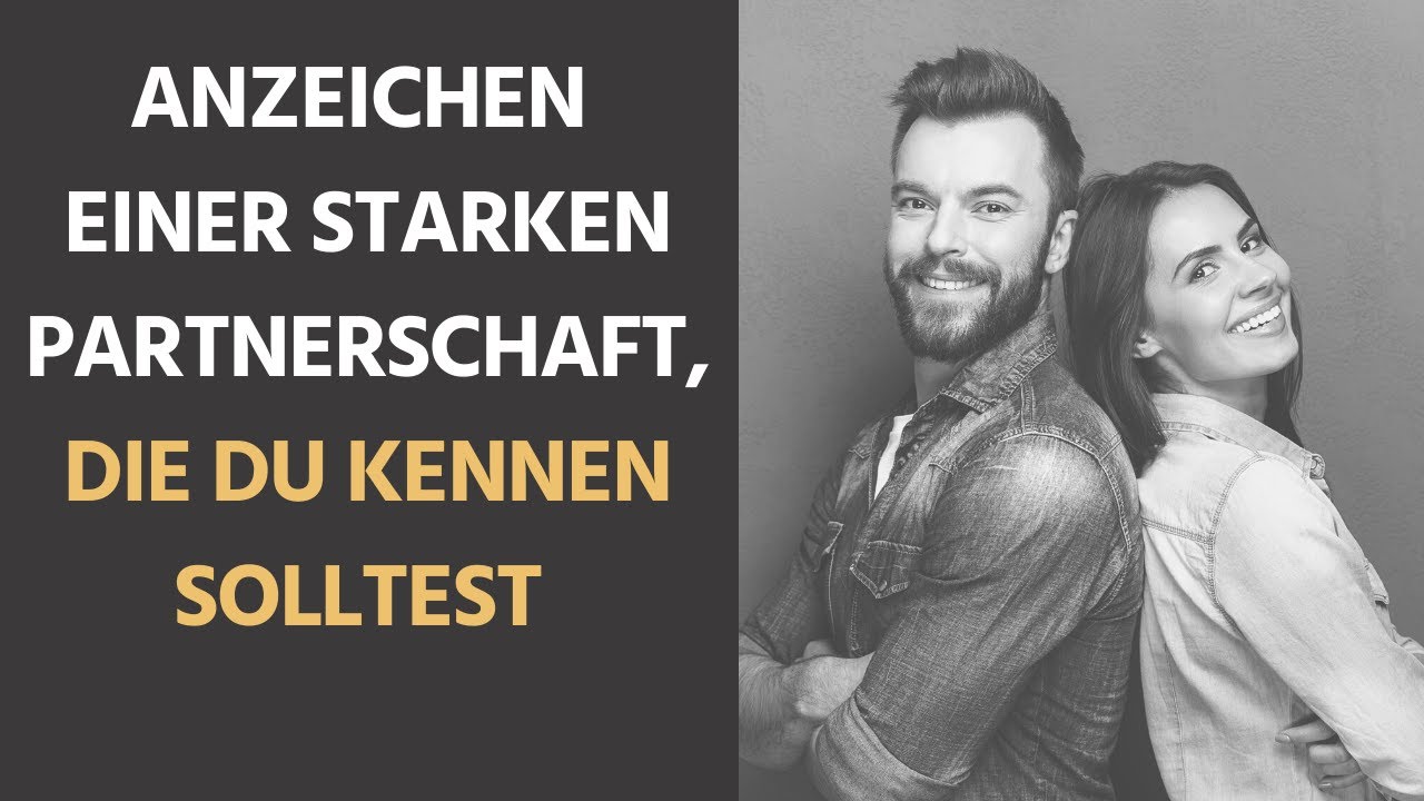 6 Anzeichen einer starken Partnerschaft - YouTube