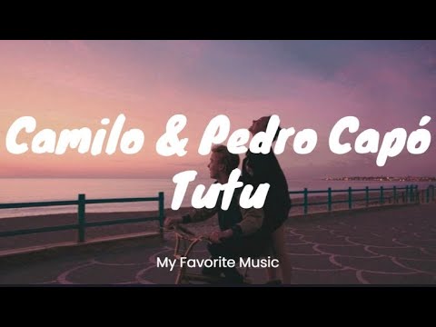Camilo & Pedro Capó - Tutu (letra/lyris) - YouTube
