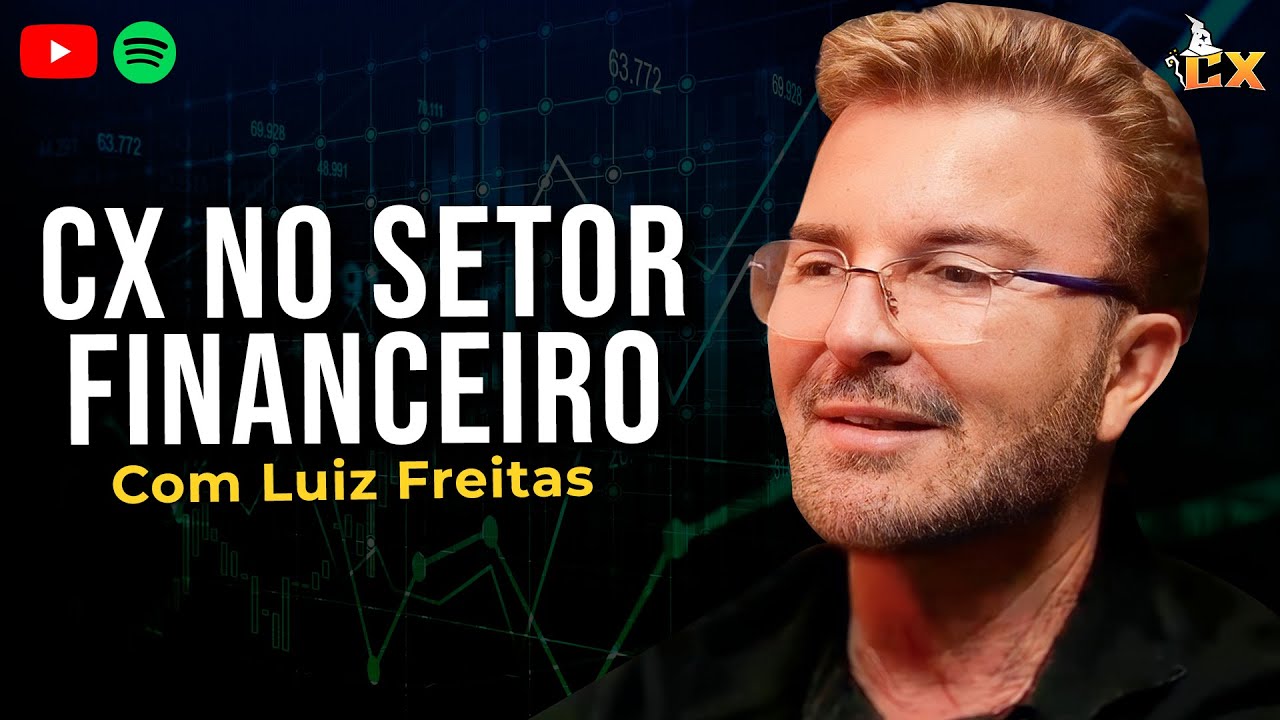#44 Magos do CX com Luiz Freitas: CX no setor financeiro - YouTube