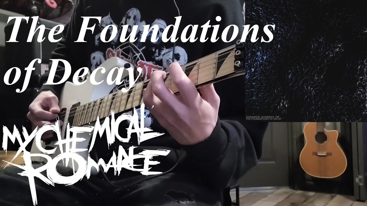 The Foundations of Decay- My Chemical Romance (Guitar Cover) - YouTube