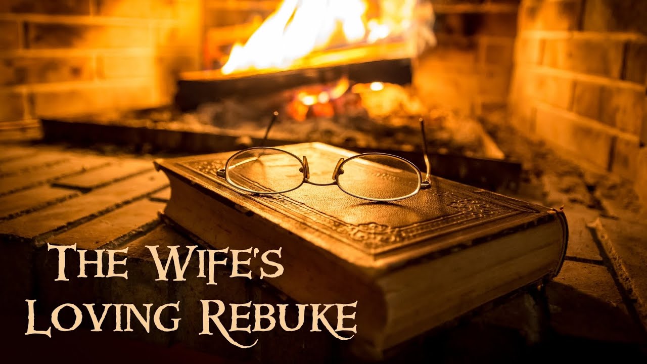 Monday Meditation: The Wife's Loving Rebuke - YouTube