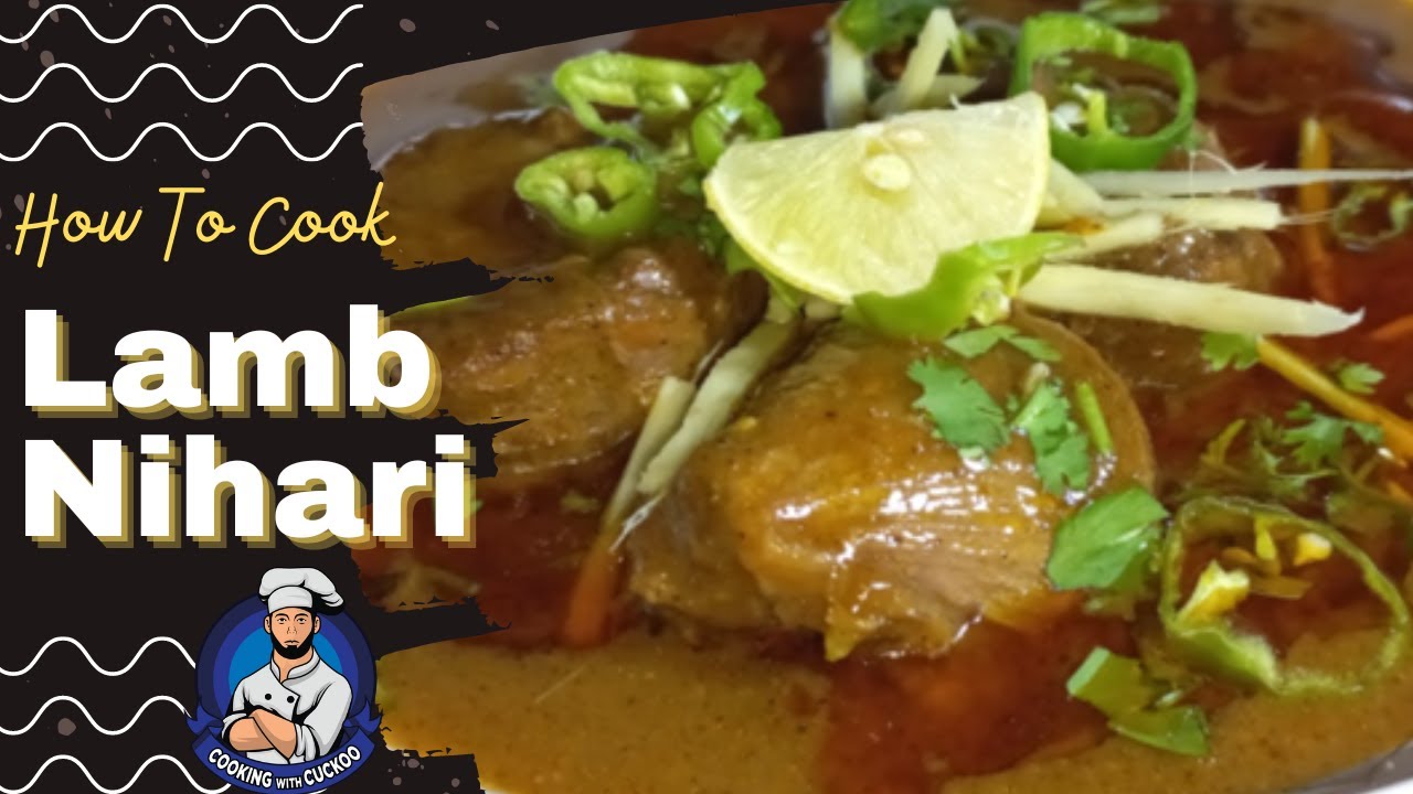 Lamb Nihari Recipe by Cooking with Cuckoo || Mutton Nihari Recipe - YouTube