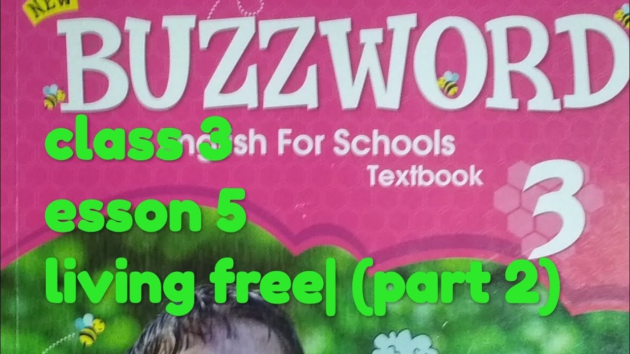 Buzzword Class 3 lesson 5 Living Free part 2 YouTube buzzword-class-3-lesson-5-living-free-part-2-youtube