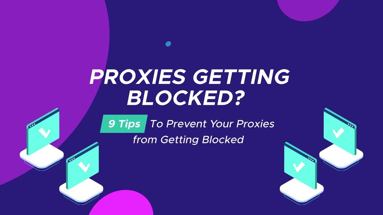 9 Tips to Keep Proxies Safe From Getting Blocked - YouTube