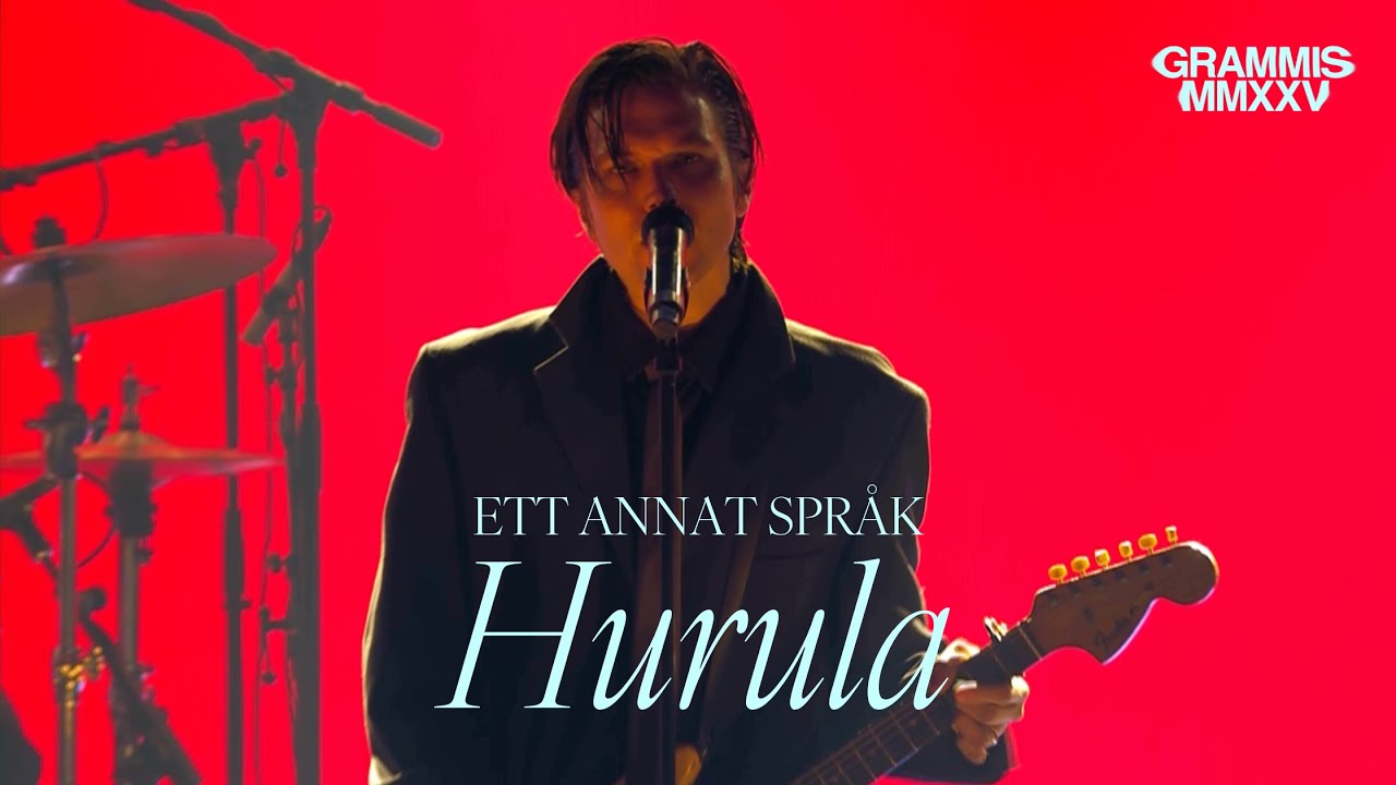 Hurula - ETT ANNAT SPRÅK (Live Grammis 2025) - YouTube
