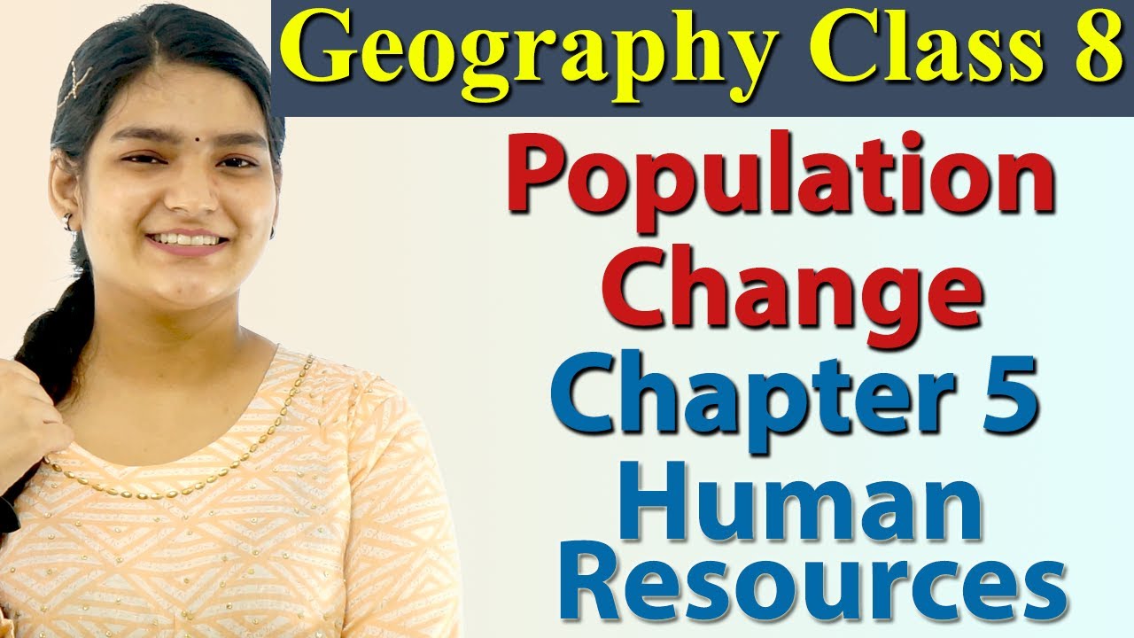 Population Change, Ch 5 - Human Resources - Geography - Social Science ...