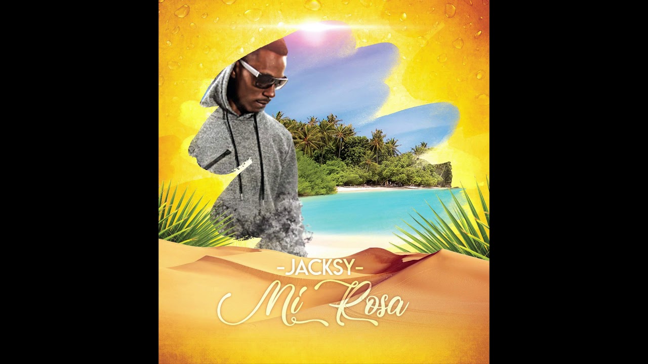 JACKSY- Mi Rosa (vidéo officiel) - YouTube