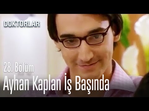 Ayhan Kaplan hastanede işe başladı - Doktorlar 28. Bölüm
