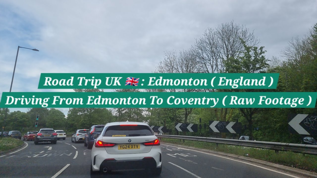 Road Trip UK 🇬🇧 | Driving From Edmonton (London) To Coventry | Raw ...