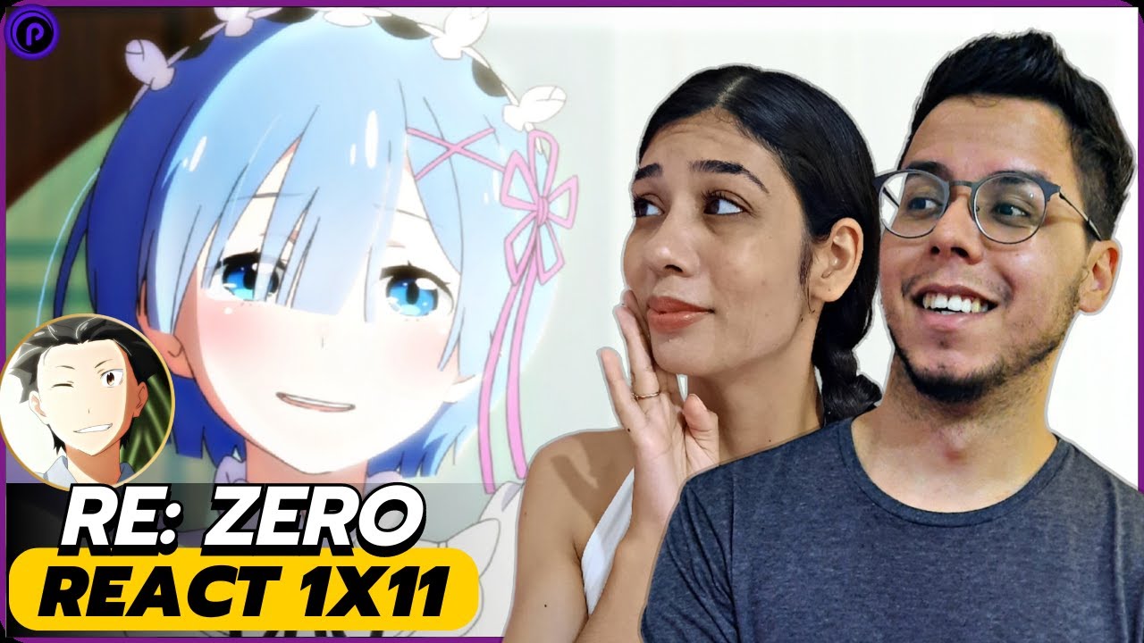 MELHOR GAROTA! REM E SUBARU FELIZES NESSE FINAL! | REACT RE: ZERO 1X11 - YouTube