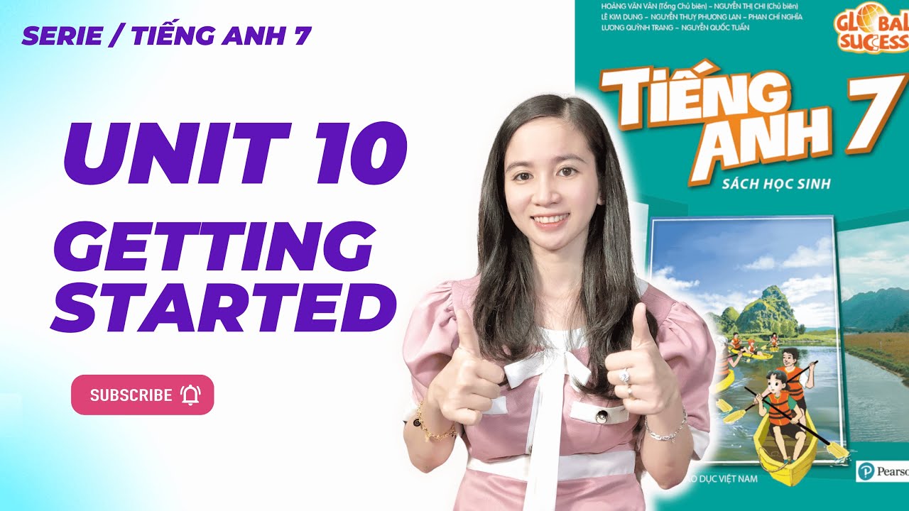 TIẾNG ANH 7 Unit 10 Getting Started | Tiếng Anh Lớp 7 Global Success | Cô Minh Hậu English - YouTube