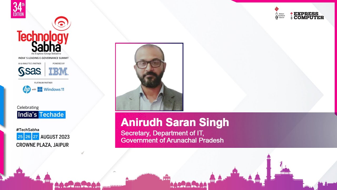 Technology Sabha Bytes | Anirudh Saran Singh - DIT, Govt of Arunachal ...