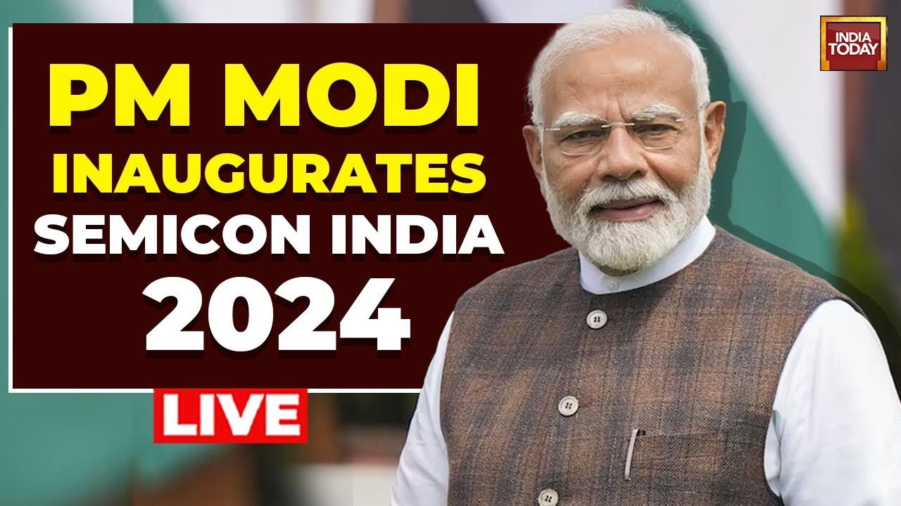 PM Modi LIVE | PM Modi Attends Inauguration of SEMICON India 2024 | PM ...