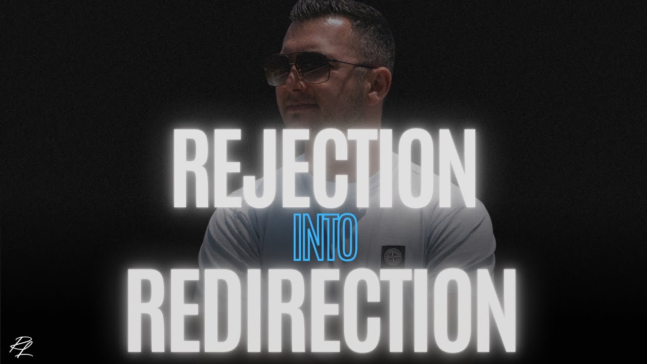 From Rejection to Redirection | How God is Guiding Your Path - YouTube