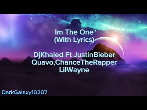 Dj Khaled Ft Justin Bieber,Quavo,TheRapperChance LilWayne -- Im The One ...