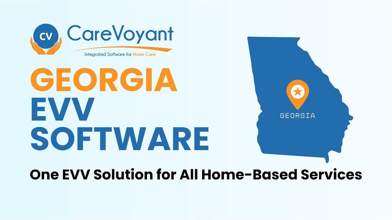 Georgia EVV Software – GA DCH Compliant Home Care Software | CareVoyant ...
