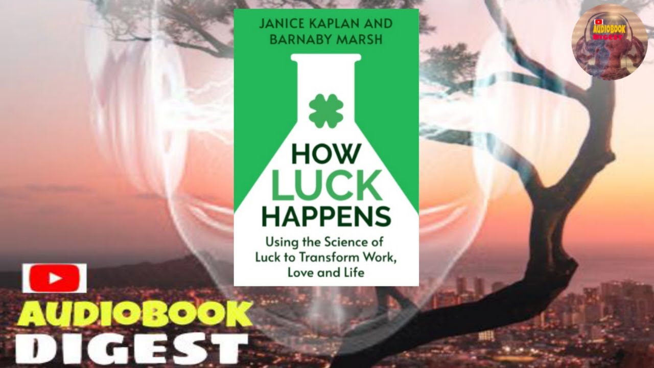 How Luck Happens! @audiobook digest #happenes #luck - YouTube