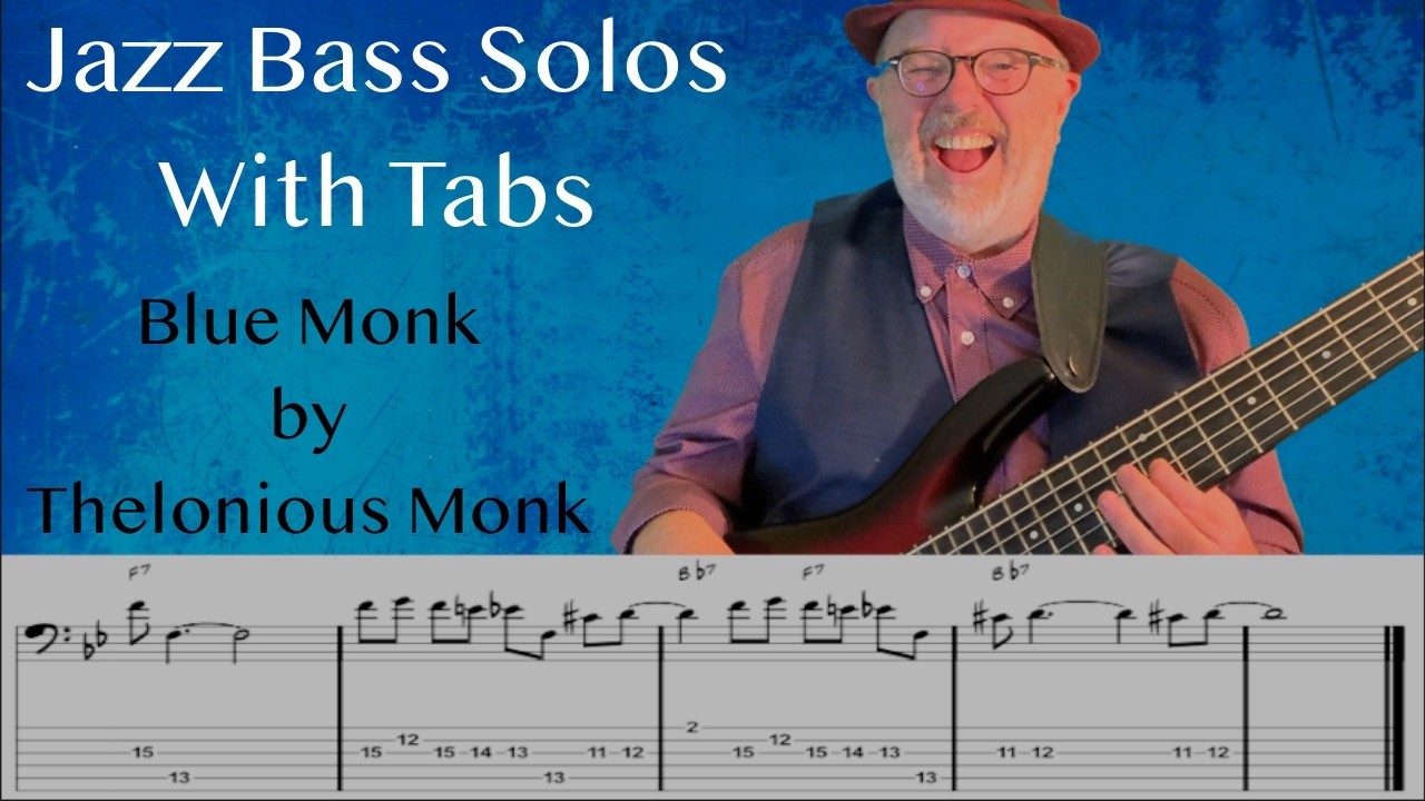 Jazz Bass Solos With Tabs: Melody & Solo Tutorial On Blue Monk By ...