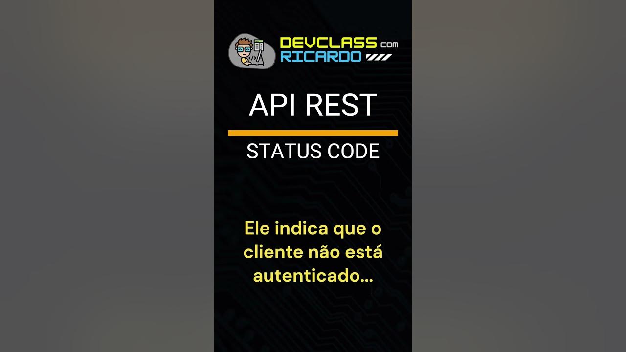 Entenda o que significa o status 401 Unauthorized em APIs REST - YouTube