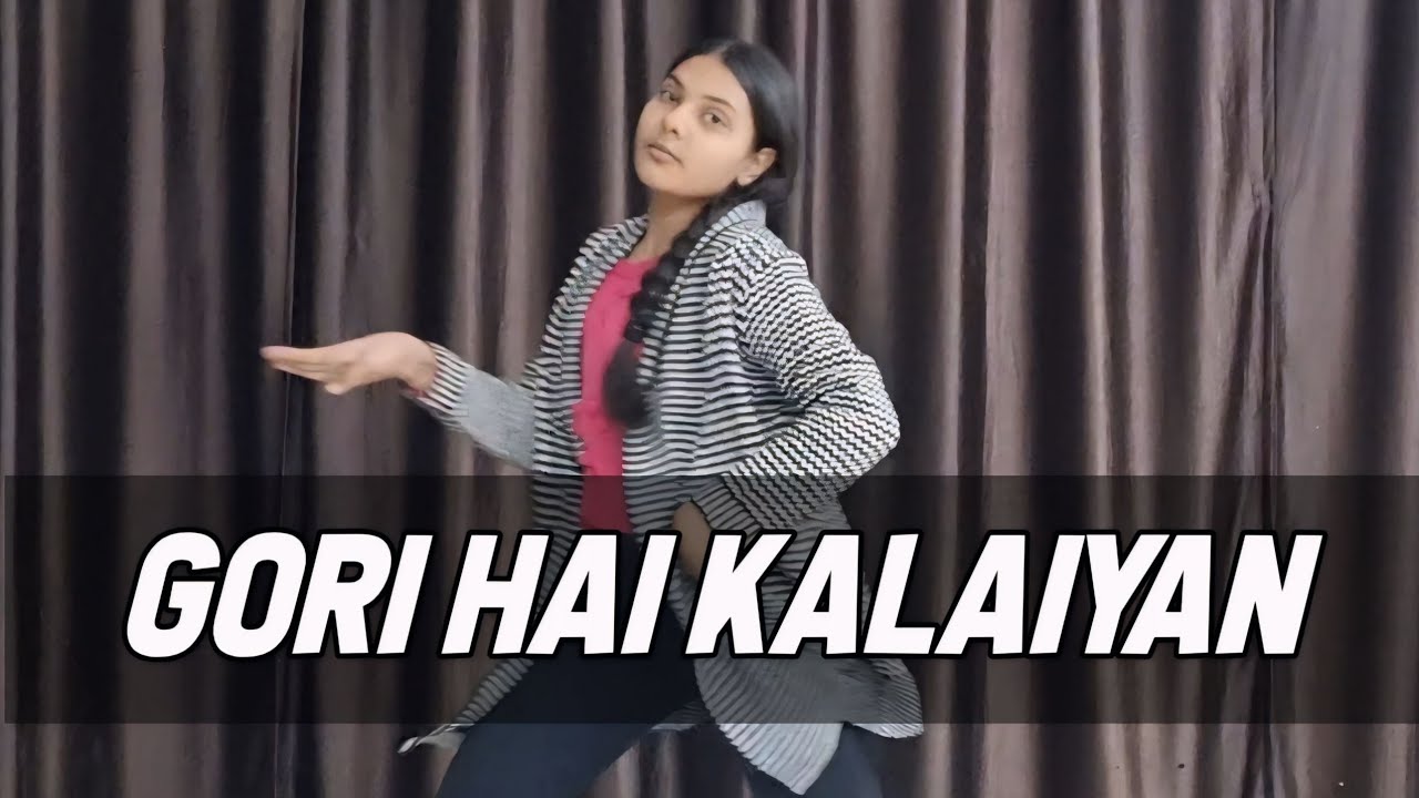 Gori Hai Kalaiyan Dance Video | Dance Video | Bollywood Dance Video ...