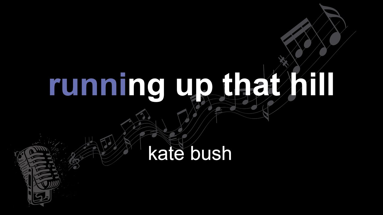 kate bush | running up that hill | lyrics | paroles | letra | - YouTube