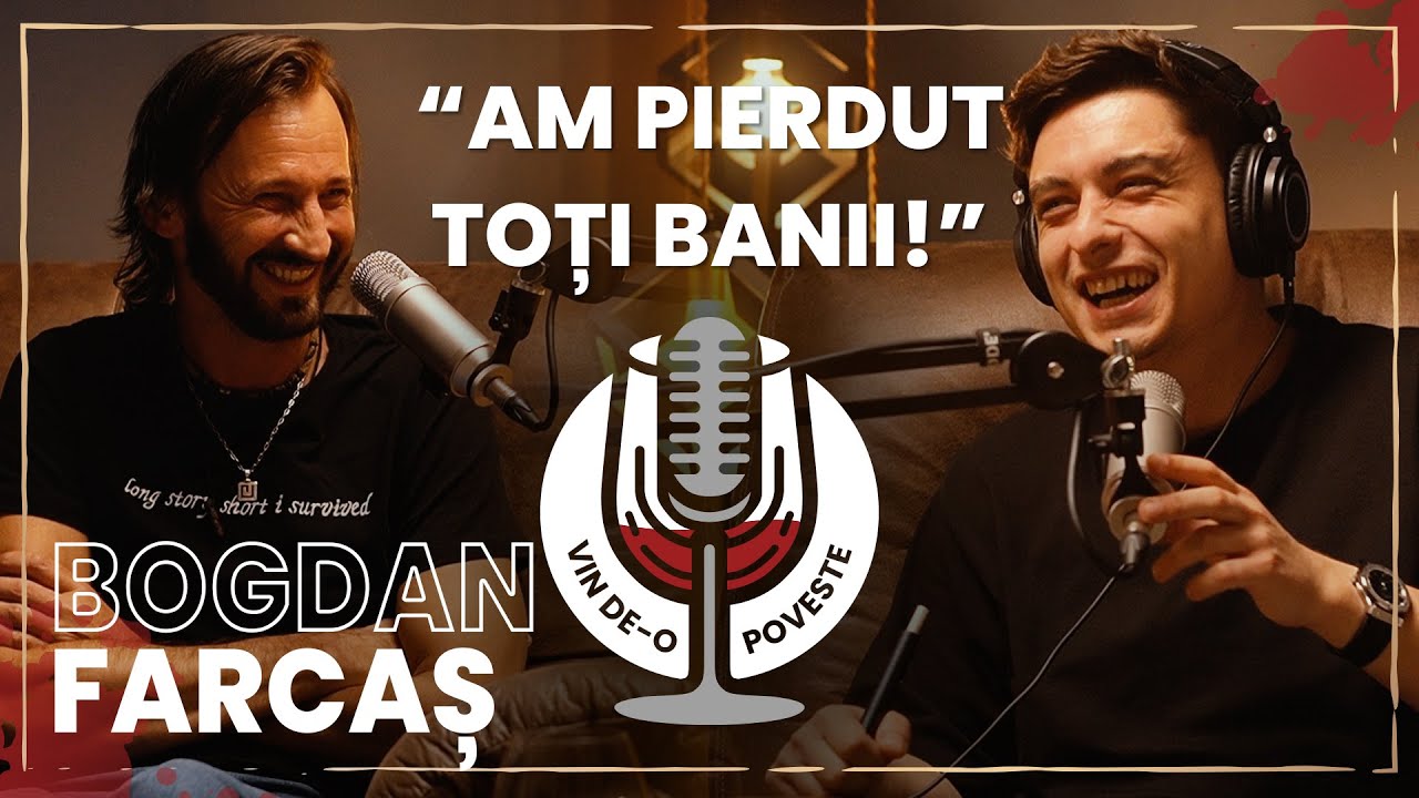 BOGDAN FARCAS:"ERA SA MOR DE MAI MULTE ORI!" | VIN DE-O POVESTE by RADU ...