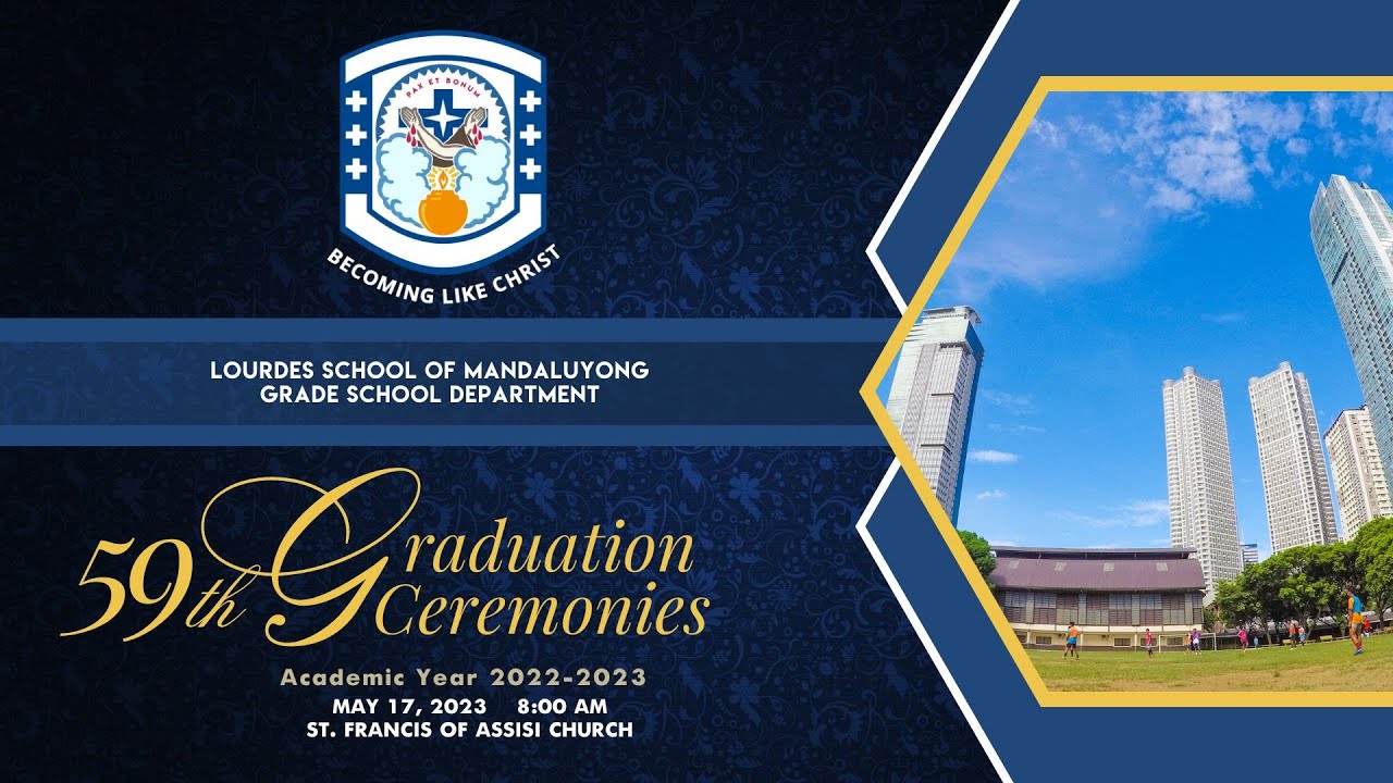 Lourdes School of Mandaluyong Grade School Department 59th Graduation ...