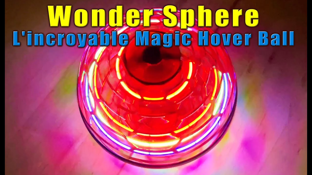 Wonder Sphere L'incroyable Magic Hover Ball - Comment ça marche? - YouTube