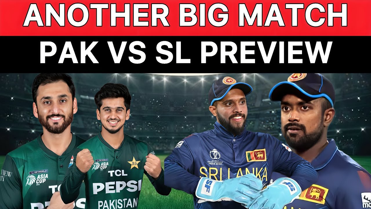 Big Game Ahead! Pakistan vs Sri Lanka Match Preview | Asia Cup 2025 ...