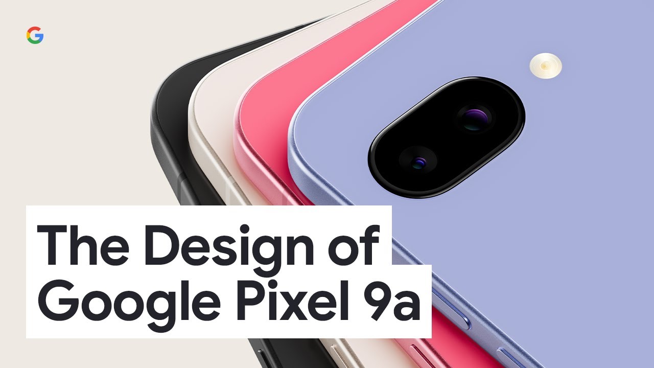 The Design of Google Pixel 9a - YouTube
