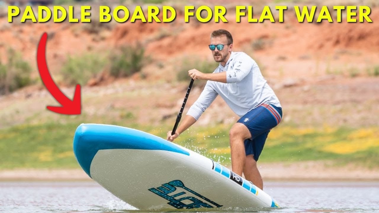 Best Paddle Board for Flat Water Of 2026 [MUST Watch Before You Buy ...