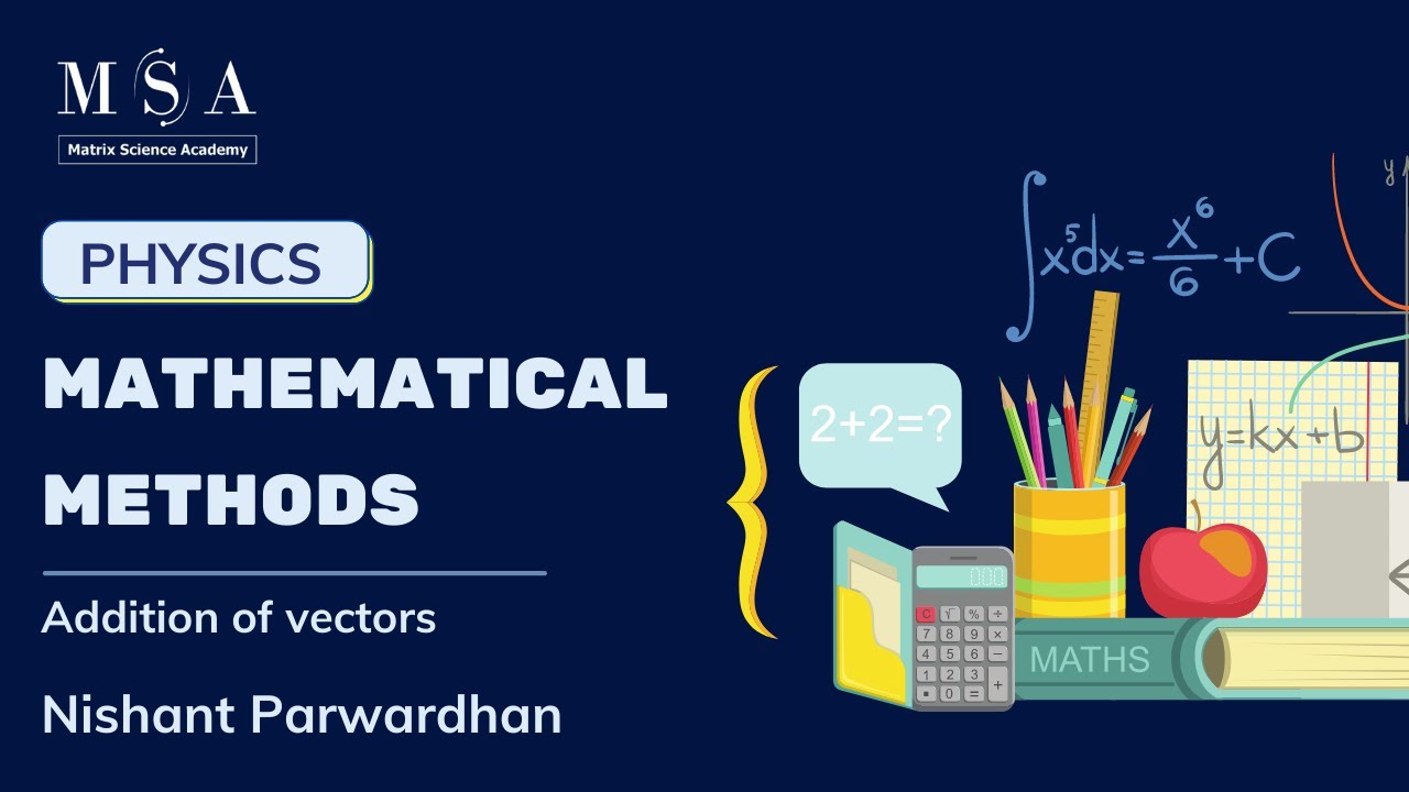 XI Physics Mathematical methods - Addition of vectors - YouTube