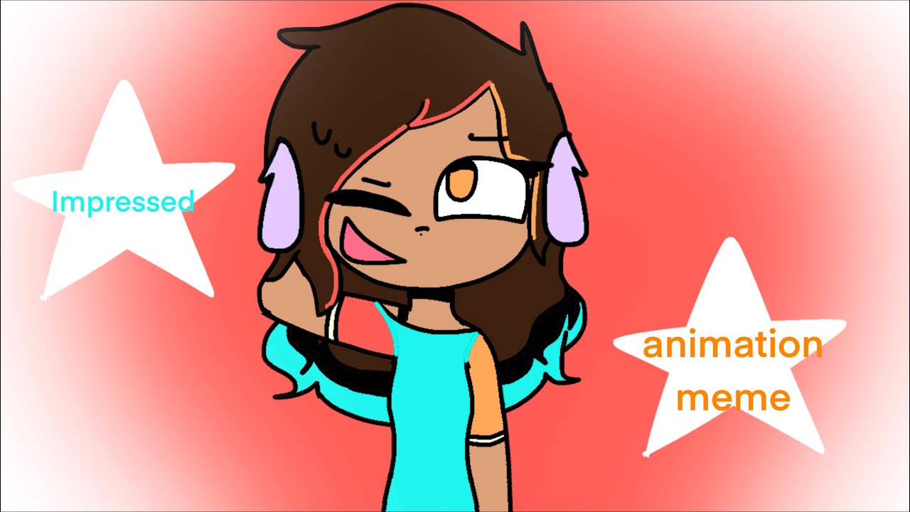 Impressed animation meme || TYSM FOR 300+ SUBSCRIBERS YAAAAAY :DDD ...