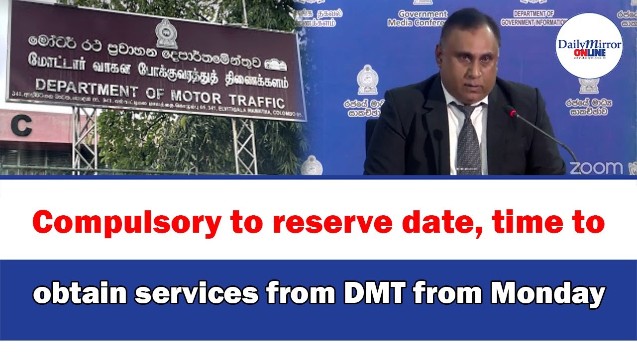 Compulsory to reserve date, time to obtain services from DMT from ...