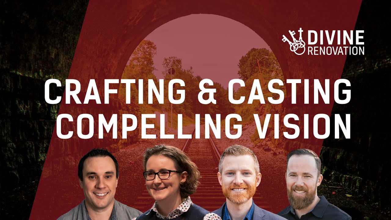 Crafting and Casting a Compelling Vision - YouTube