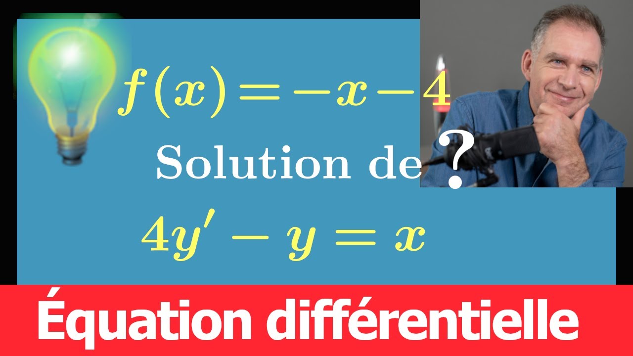 Montrer qu'une fonction est solution d'une équation différentielle ♦ ...