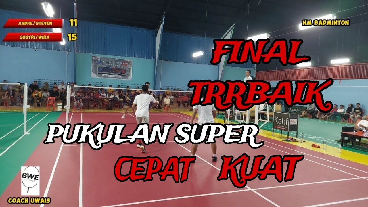 FINAL TERBAIK TIDAK TAYANG DI TV II STEVEN/ANDRE VS GUSTRI/WIRA II HM ...