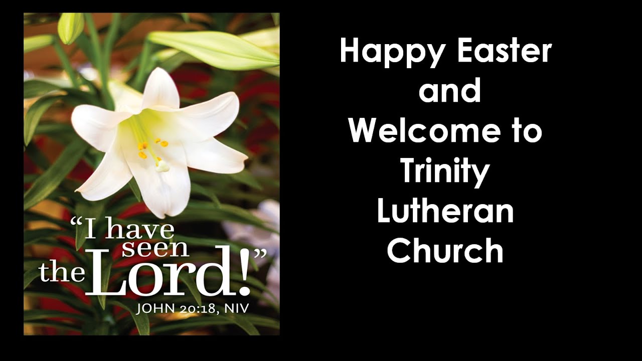 Trinity Lutheran Church - Easter Celebration Worship Service - YouTube