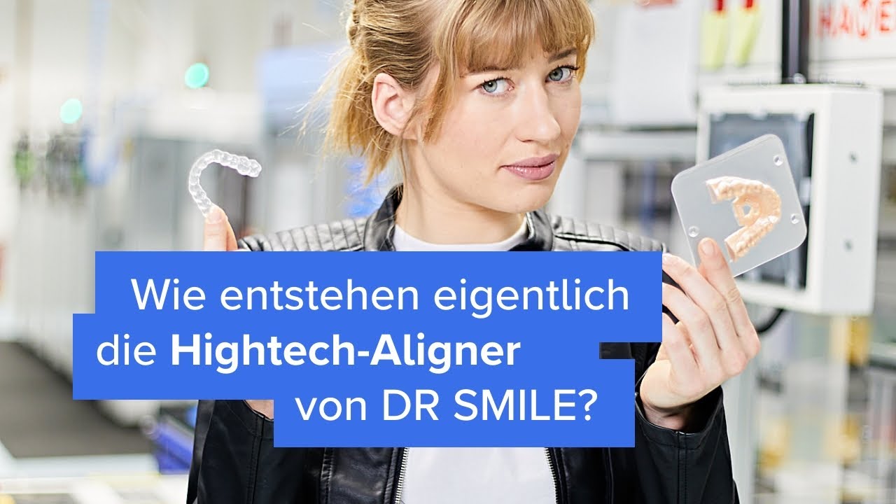 Deine DR SMILE Aligner – So funktioniert die Produktion 'Made in ...
